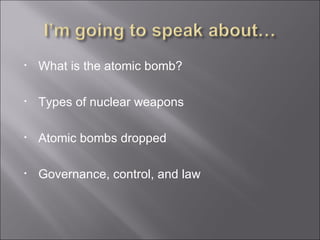 Atomic Bomb | PPT | Arms & Ammunition | Sensitive Topics