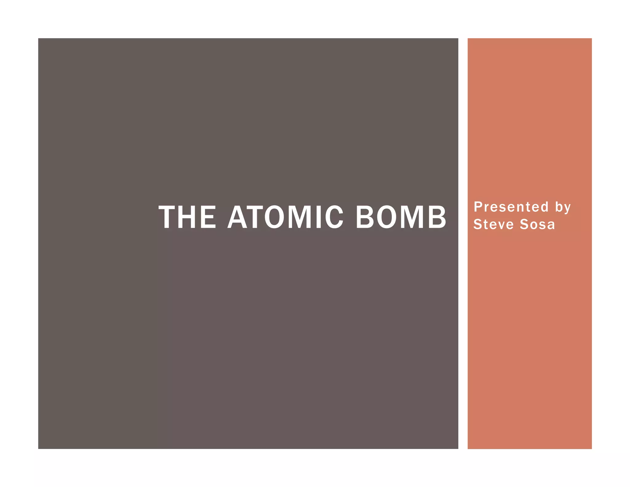 LWIT BTAD: The Atomic Bomb | PPT