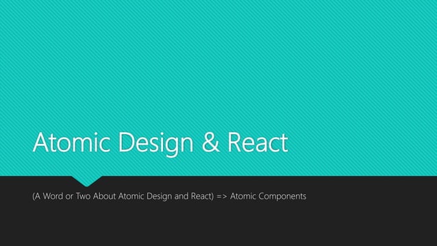 Atomic design React Nova Presentation | PPTX