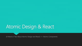 Atomic design React Nova Presentation | PPT