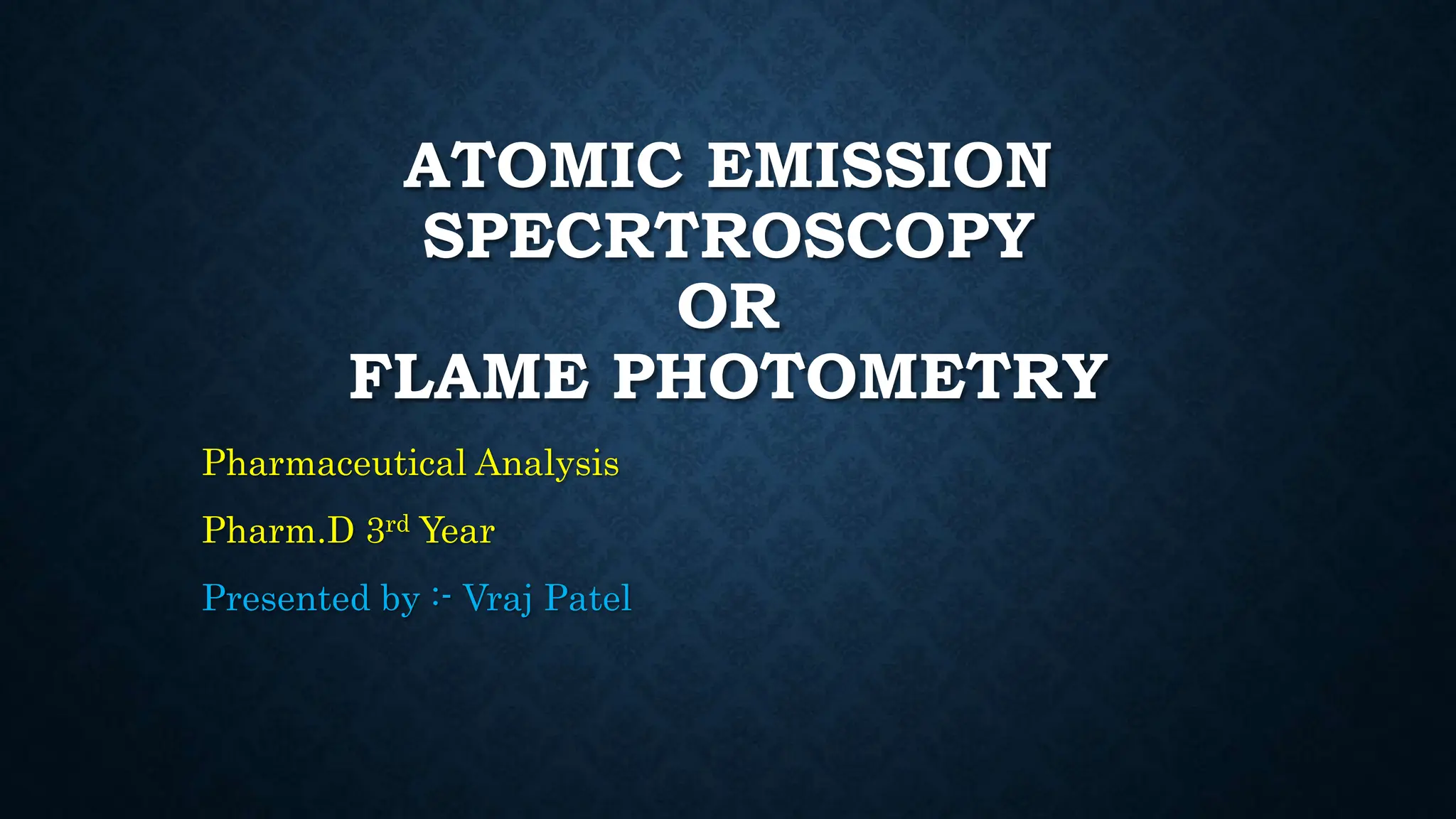 Atomic emission specrtroscopy for subject Parmaceutical Analysis | PPTX