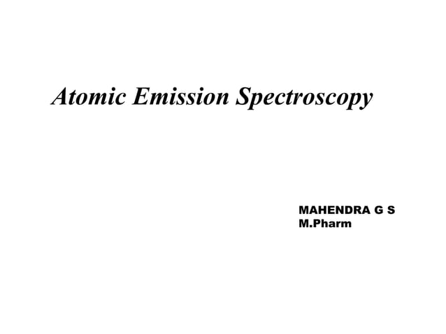 Atomic emission spectroscopy | PPT | Chemistry | Science