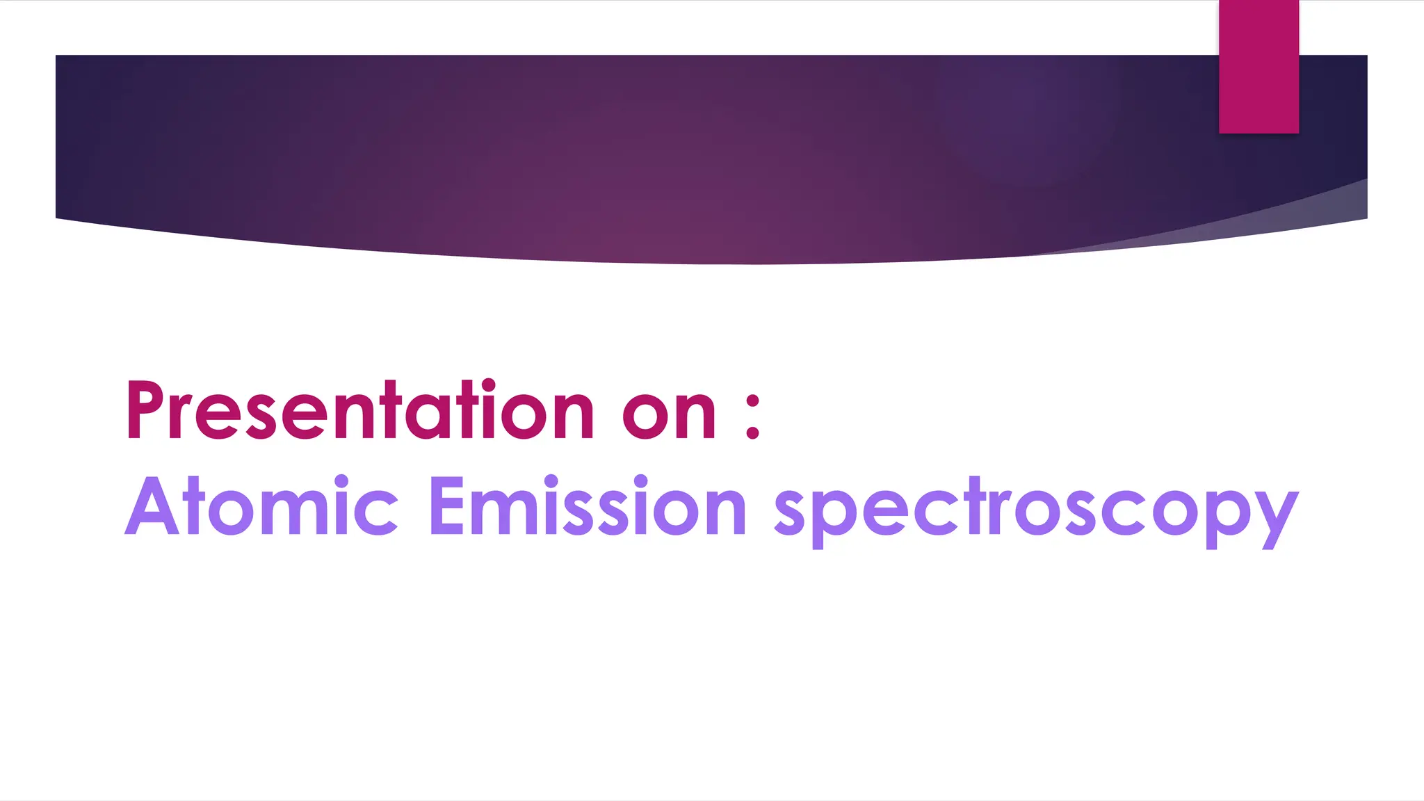 Atomic Emission spectroscopy-26.pptx for chemistry | PPTX