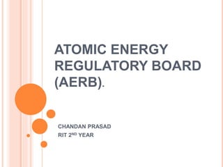 Atomic energy regulatory board (aerb) | PPTX