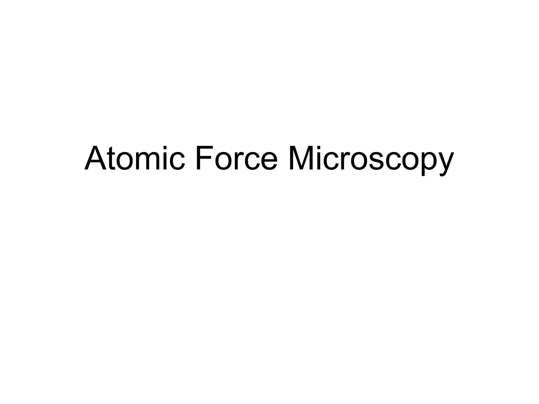 ATOMIC FORCE MICROSCOPY.ppt