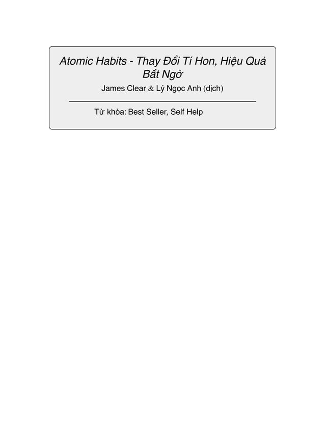 Atomic Habits - Thay Đổi Tí Hon, Hiệu Quả Bất Ngờ - James Clear & Lý Ngọc Anh (dịch).pdf