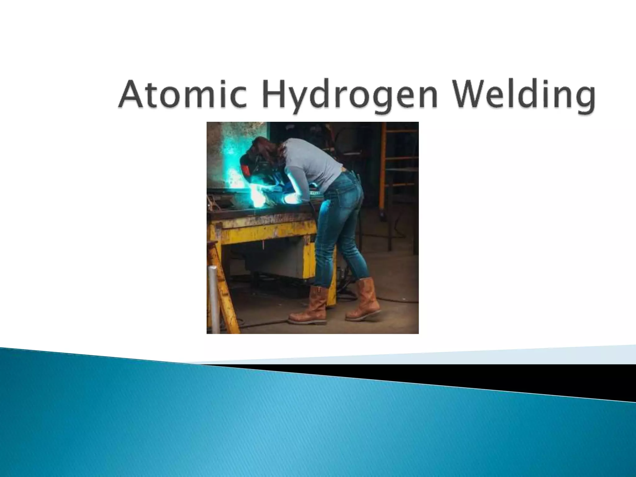 Atomic Hydrogen Welding.pptx