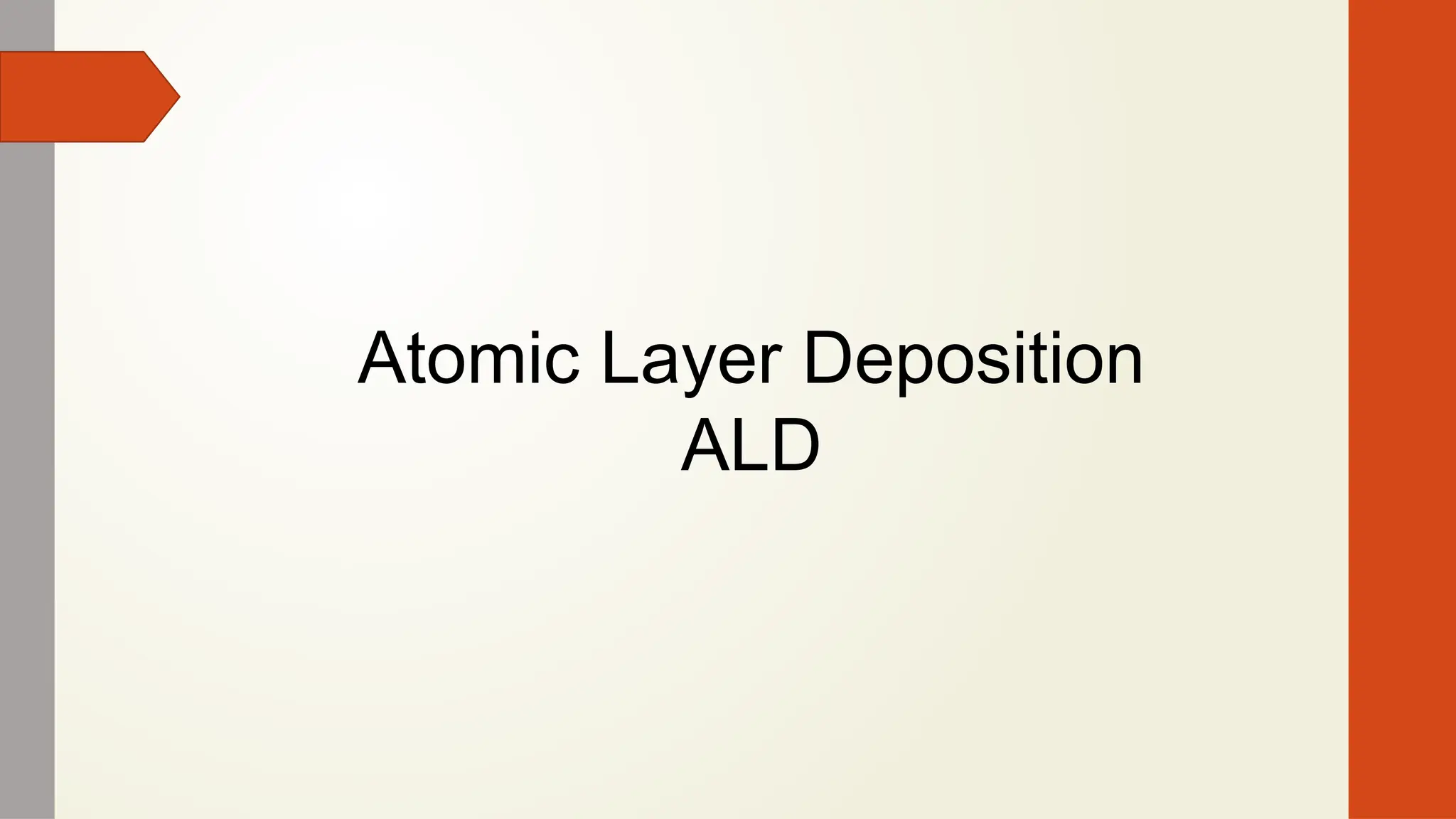 ATOMIC LAYER DEPOSITION22334sdfghjkh.pptx