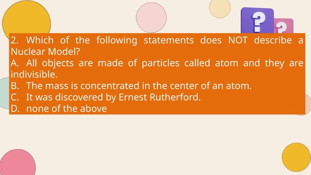 ATOMIC MODEL0986576433468996565423459.pptx | Chemistry | Science