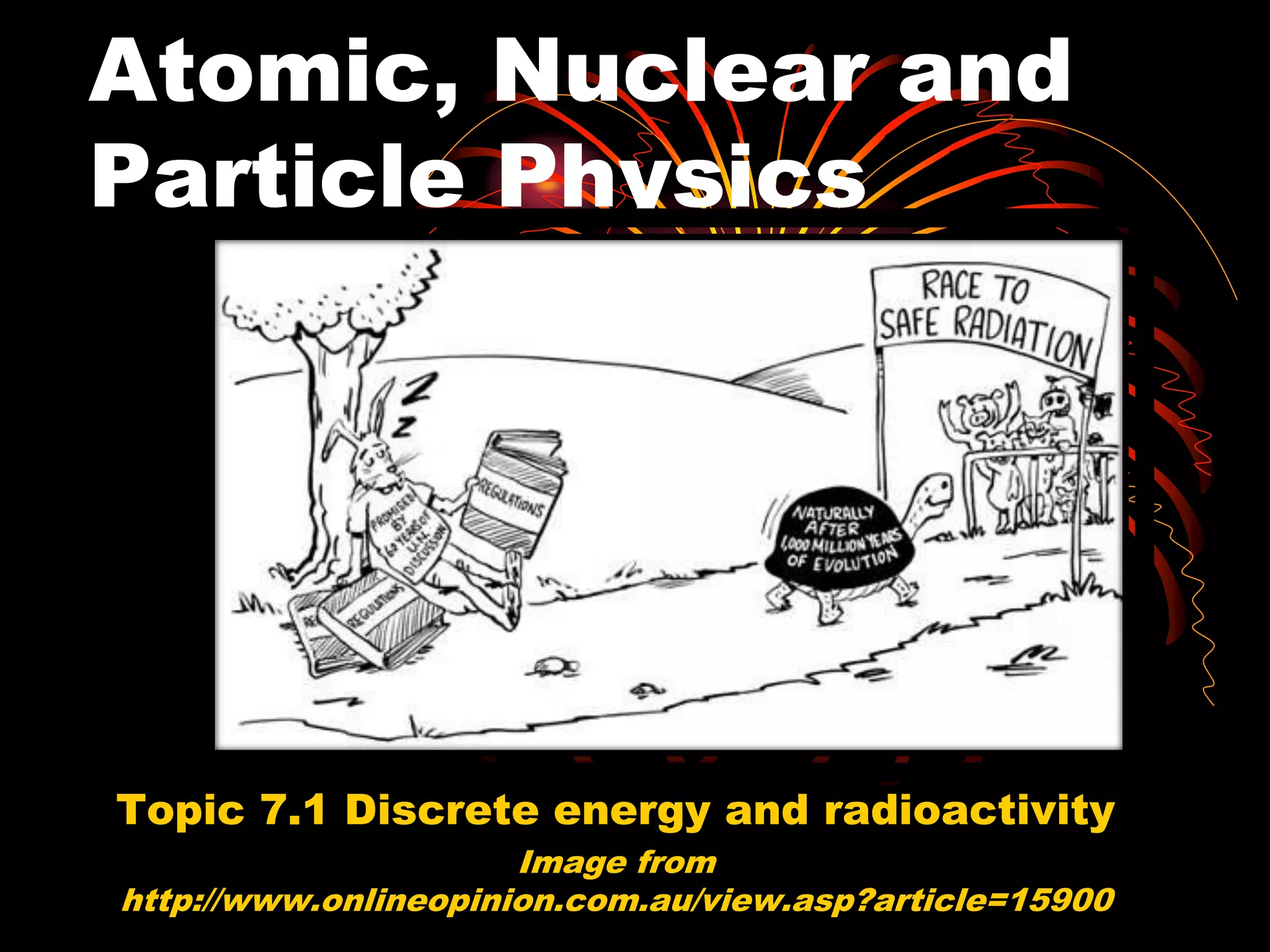 7.1 Atomic, nuclear and particle physics | PPTX