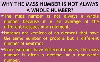 Atomic Number and Mass Number. NUMBE ROF PROTONSpptx | PPTX