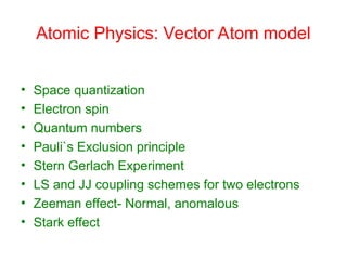 ATOMIC_PHYSICS_ngular momentum, pauli Exclusion Principle, Zeeman Effect.ppt