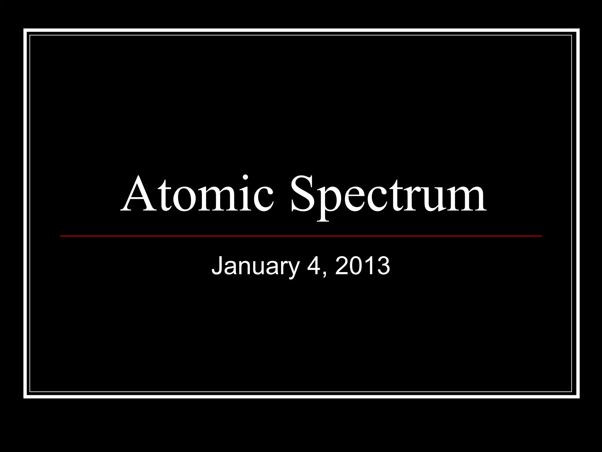 Atomic spectrum | PPT | Physics | Science
