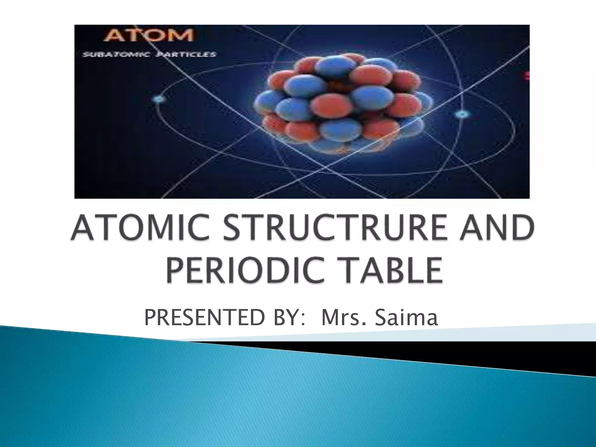 Atomic structrure and periodic table | PPTX