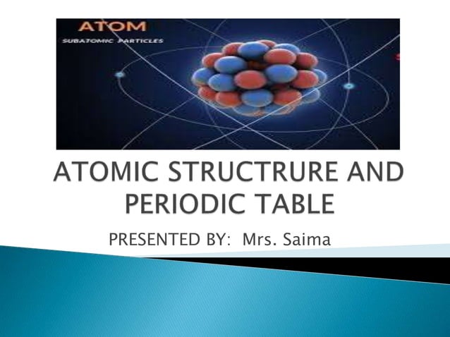 Atomic structrure and periodic table | PPT