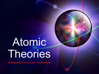 Atomic Theories | PPTX
