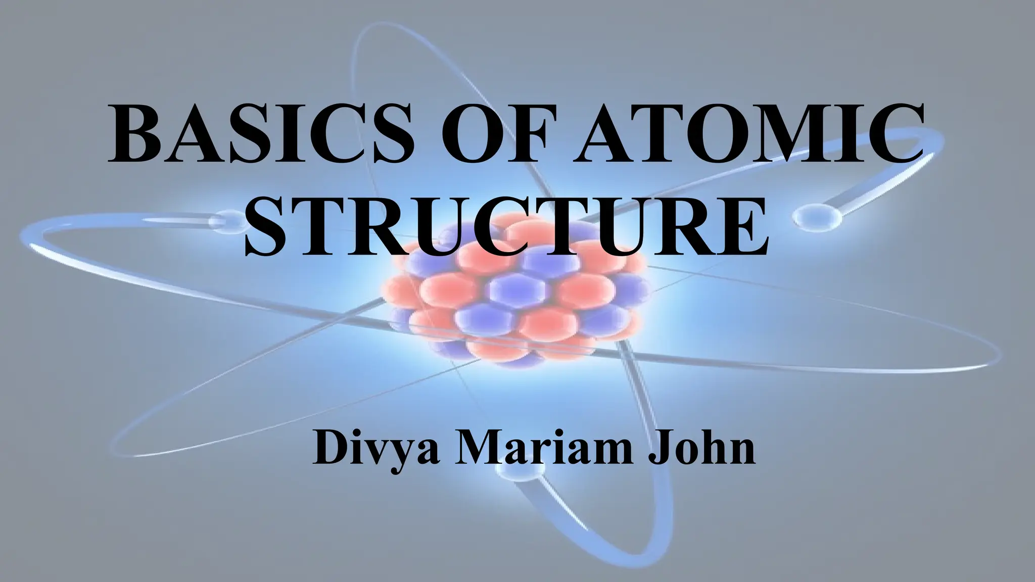 Atomic structure & electronic configuration | PPTX
