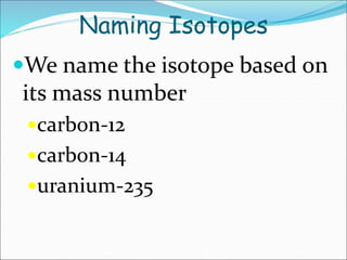 Atomic Structure and Isotopes 7 (1).ppt