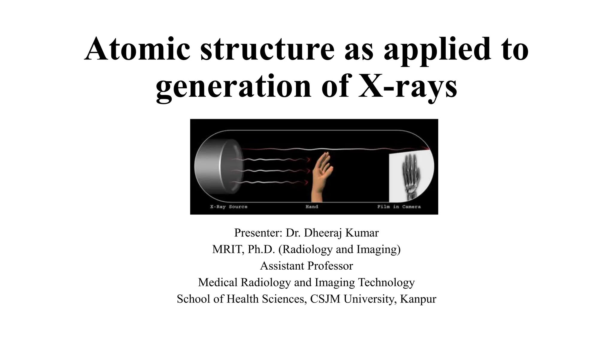 Atomic structure as applied to generation of X-rays.pptx