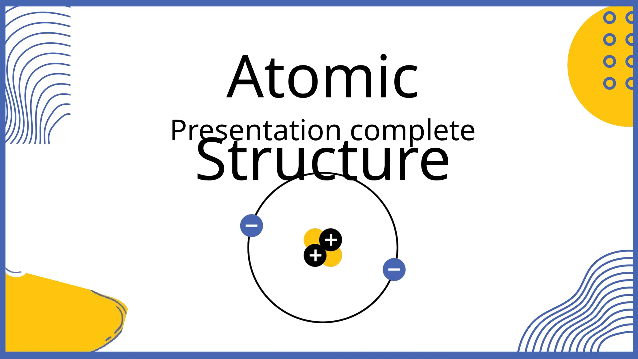 Atomic Structure Chemistry Presentation in a Blue Yellow Bold Style.pptx