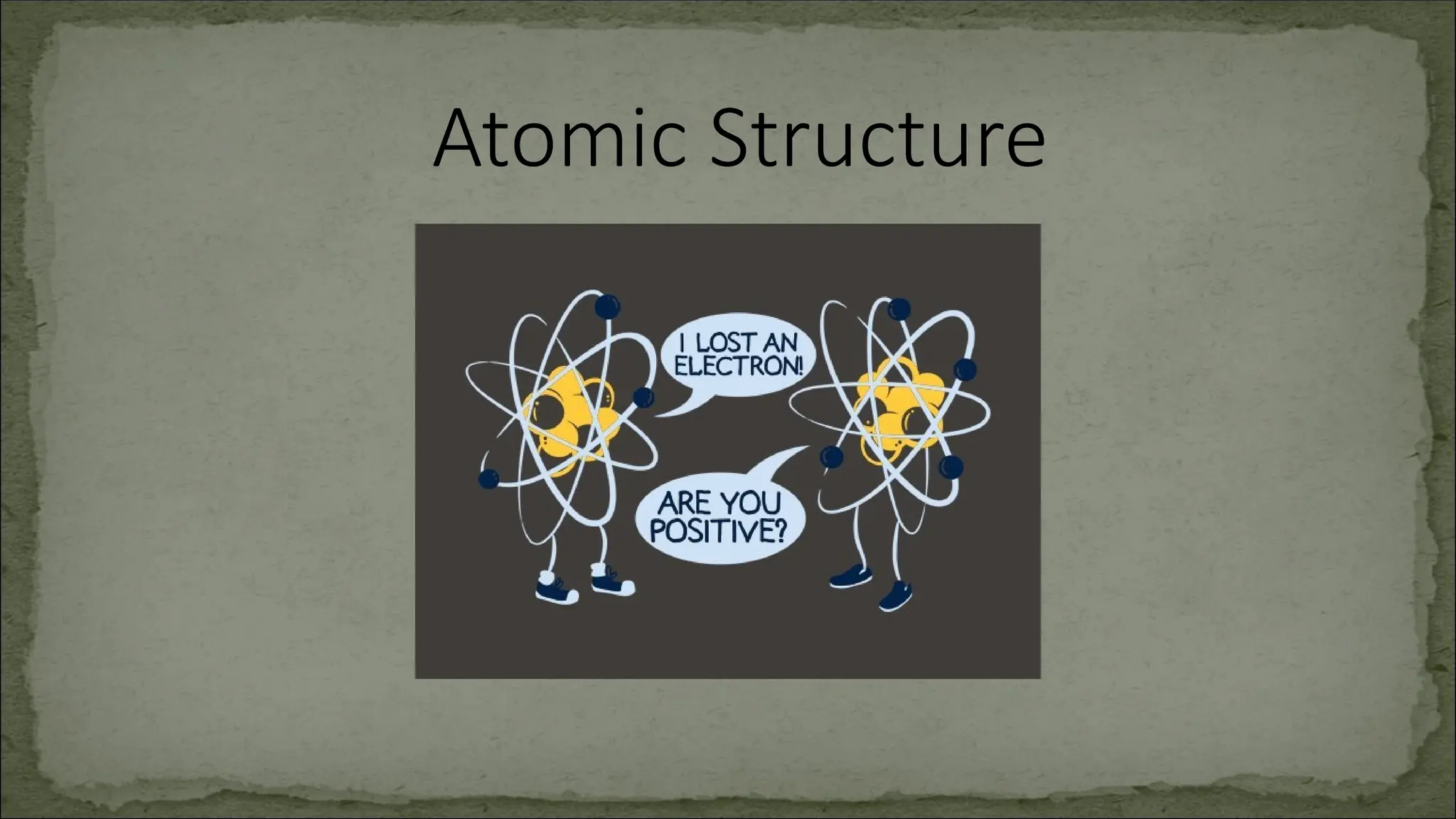 Atomic Structure: Understanding what makes up an atom | PPTX