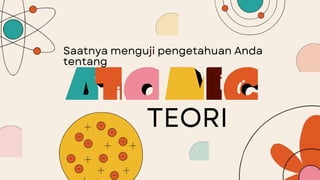 Atomic Theory Science Presentation Colorful 3D Style (Indonesian).pptx