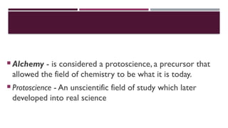 Atomos, Aristotle and Alchemy (Chemistry Before Modern History).pptx