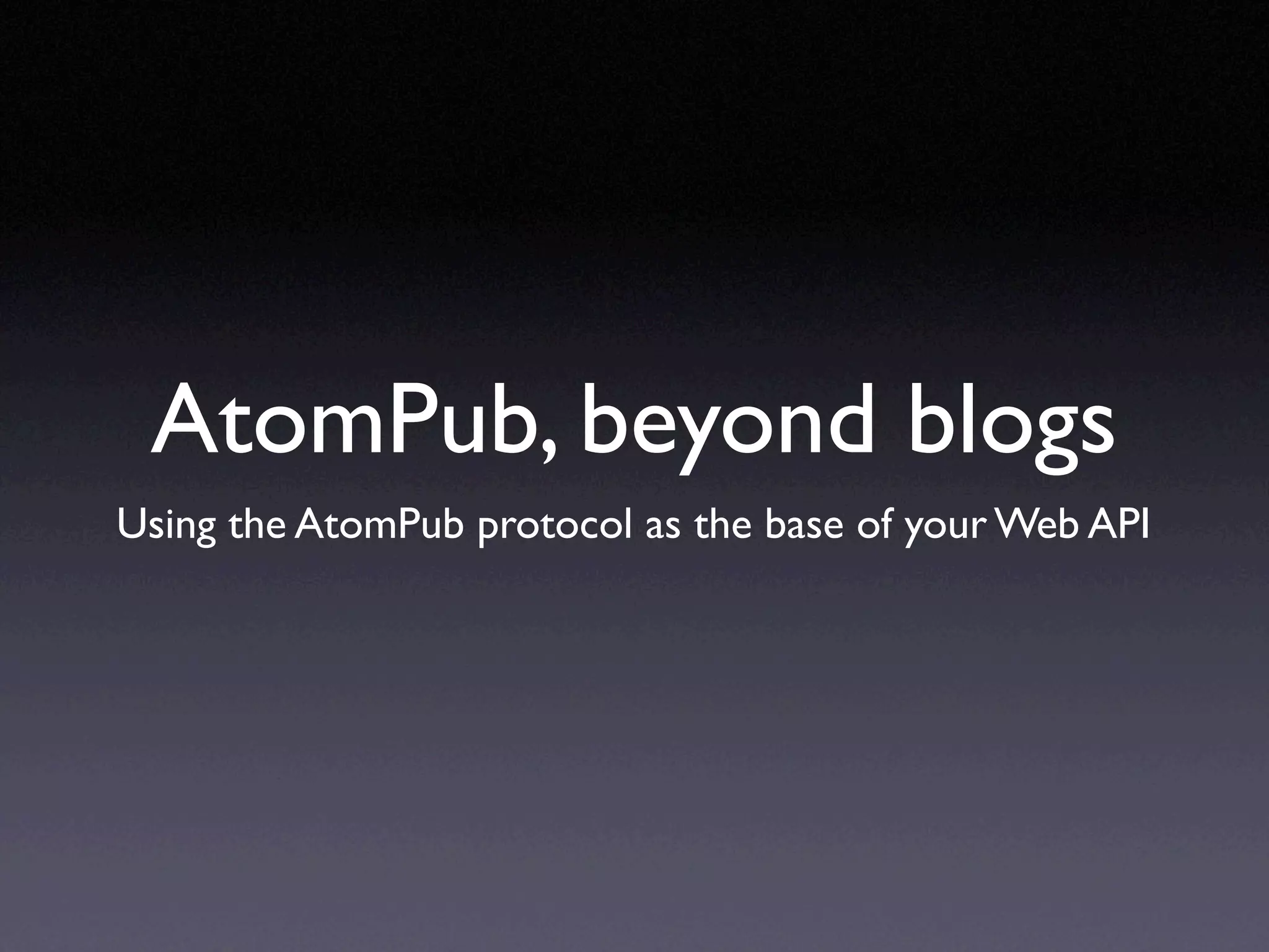 AtomPub, beyond blogs | PDF | Web Design and HTML | Internet