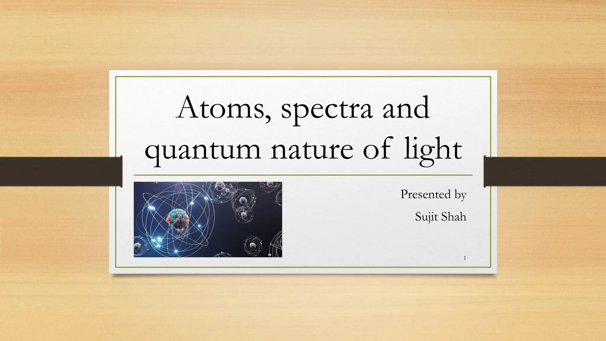 Atoms-Spectra-and-quantum-nature-of-light.pptx