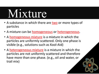 Heterogeneous Mixture Atoms