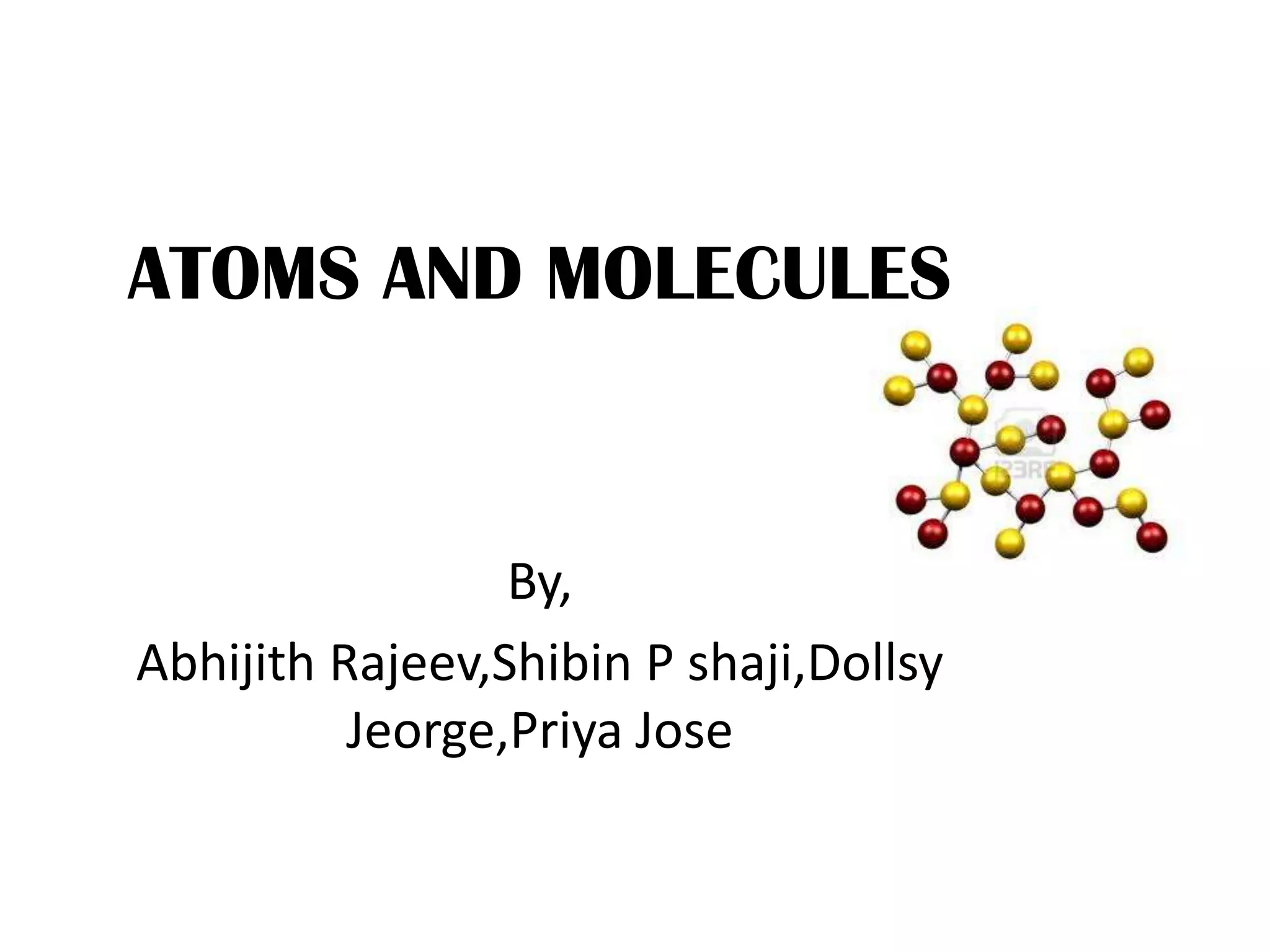 Atoms and molecules | PPTX