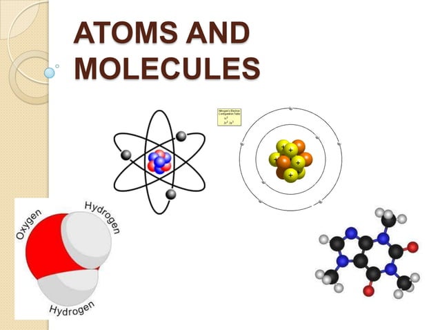 Atoms and Molecules | PPTX