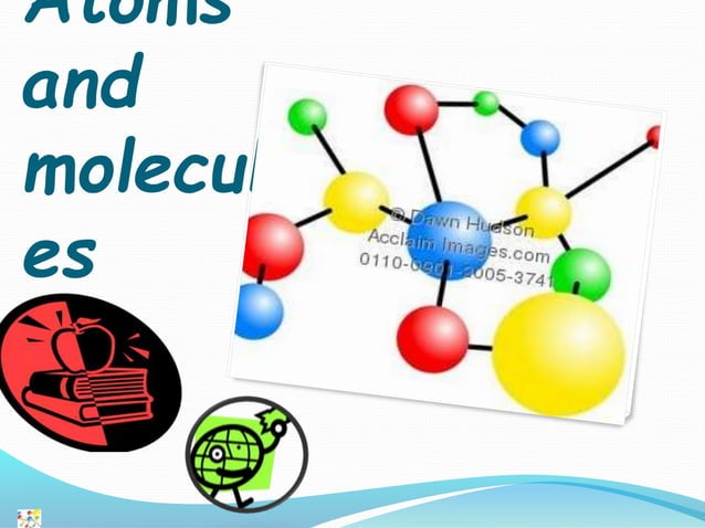 Atoms and molecules | PPTX | Chemistry | Science