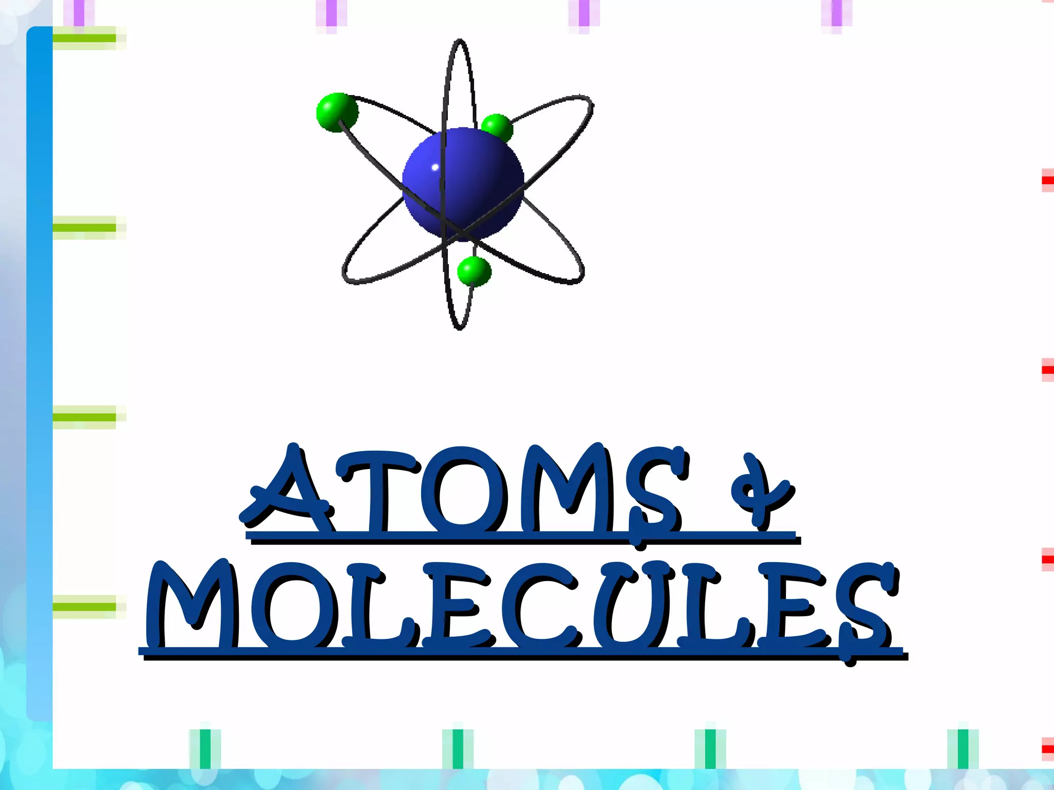 Atoms and molecules | ODP | Chemistry | Science