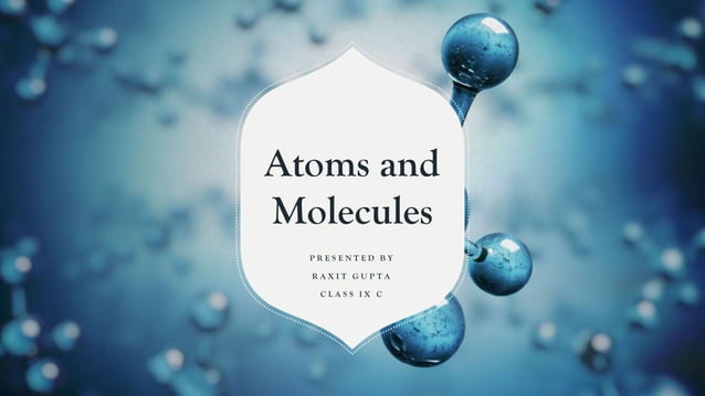 Atoms and molecules class 9 | PDF | Chemistry | Science