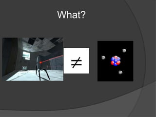 Atoms and portals | PPTX