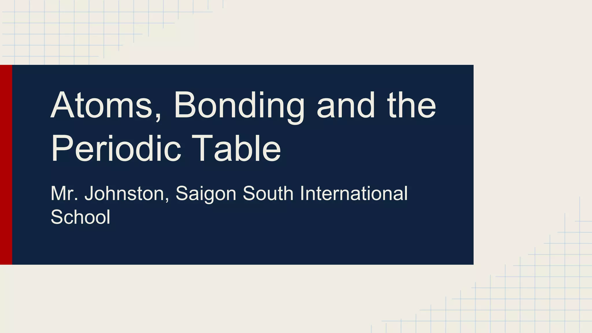 Atoms, bonding and the periodic table | PPT