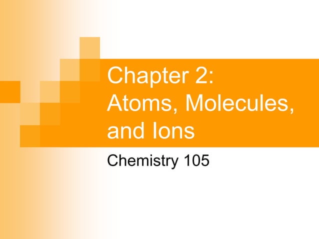 Atoms molecules and ions chapter 2 | PPTX | Chemistry | Science
