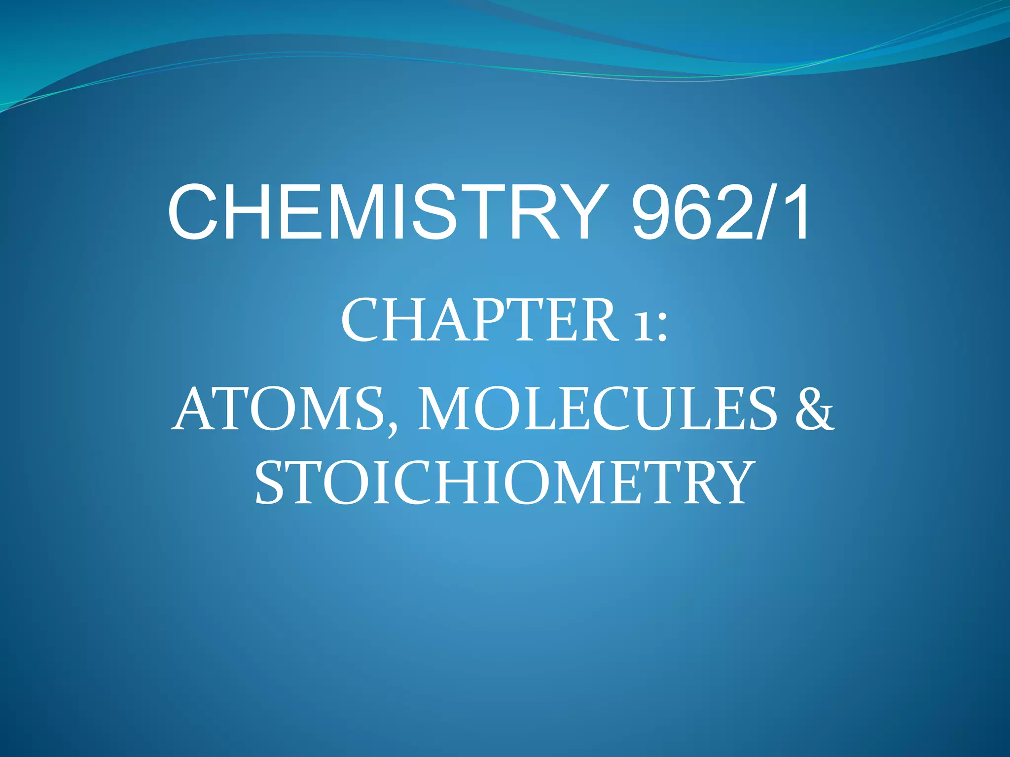 ATOMS, MOLECULES & STOICHIOMETRY.pptx