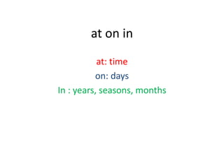 preposition at on in for early biginer, teaching kids. power point | PPT