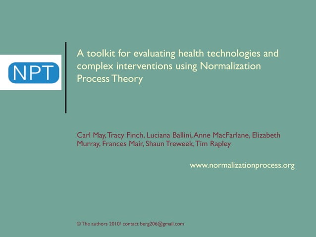 A toolkit for complex interventions and health technologies using normalization process theory | PPT