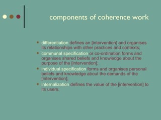 A toolkit for complex interventions and health technologies using normalization process theory | PPT