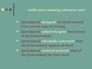 A toolkit for complex interventions and health technologies using normalization process theory | PPT