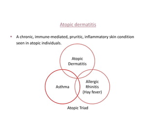 atopic dermatitis.pptx | Skin and Dermatology | Diseases and Conditions