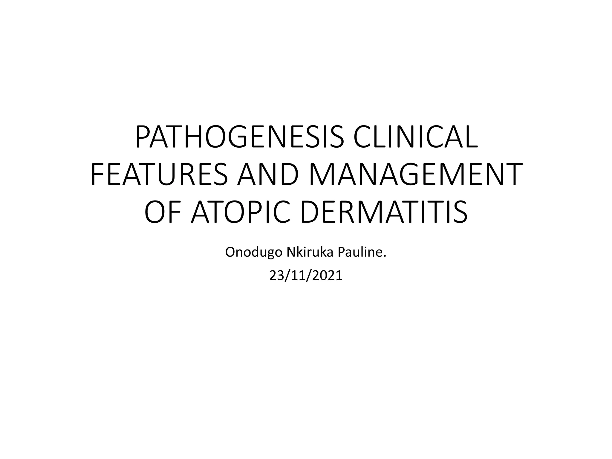 Pathogenesis clinical features and management of Atopic dermatitis ...