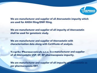 Atorvastatin Impurities Isolated by preparative HPLC and Lyophillized ...