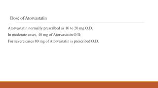 Atorvastatin- Cholesterol lowering drug | PPTX