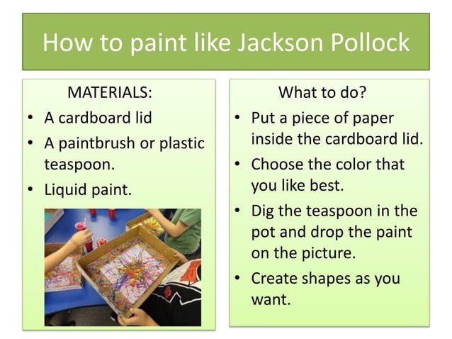 Jackson Pollock for kids | PDF | Painting | Arts and Crafts