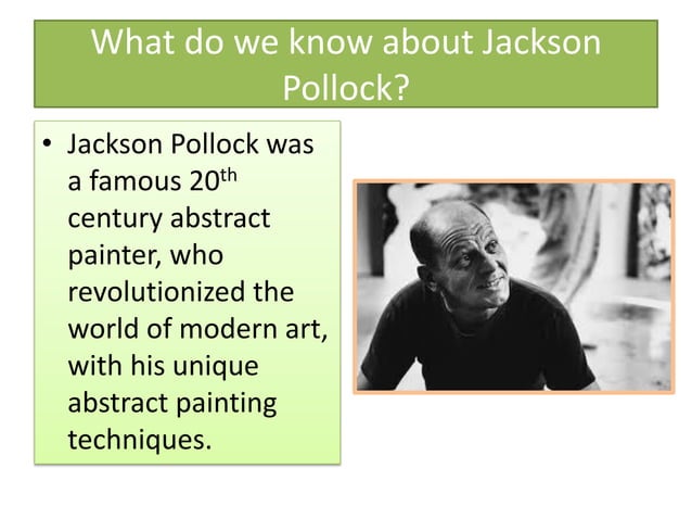 Jackson Pollock for kids | PDF | Painting | Arts and Crafts