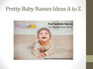 A to z baby names ideas with meanings top, trends, unique, lists ...